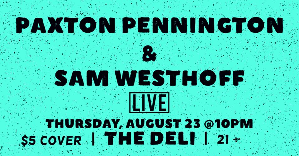 Paxton Pennington/Sam Westhoff at The Deli - OkSessions